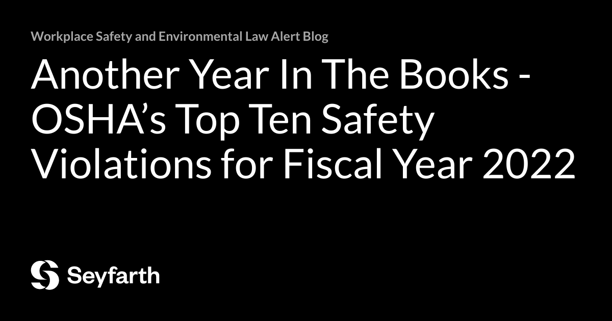 Another Year In The Books - OSHA’s Top Ten Safety Violations for Fiscal ...