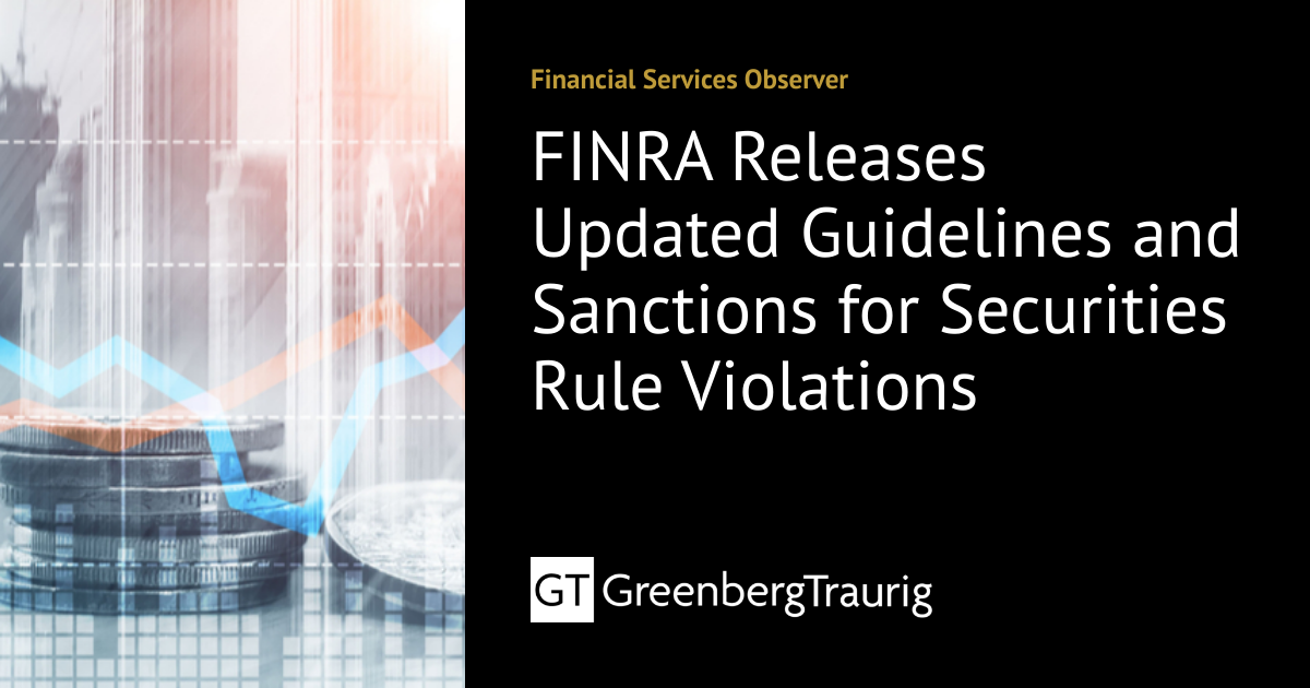 FINRA Releases Updated Guidelines and Sanctions for Securities Rule ...