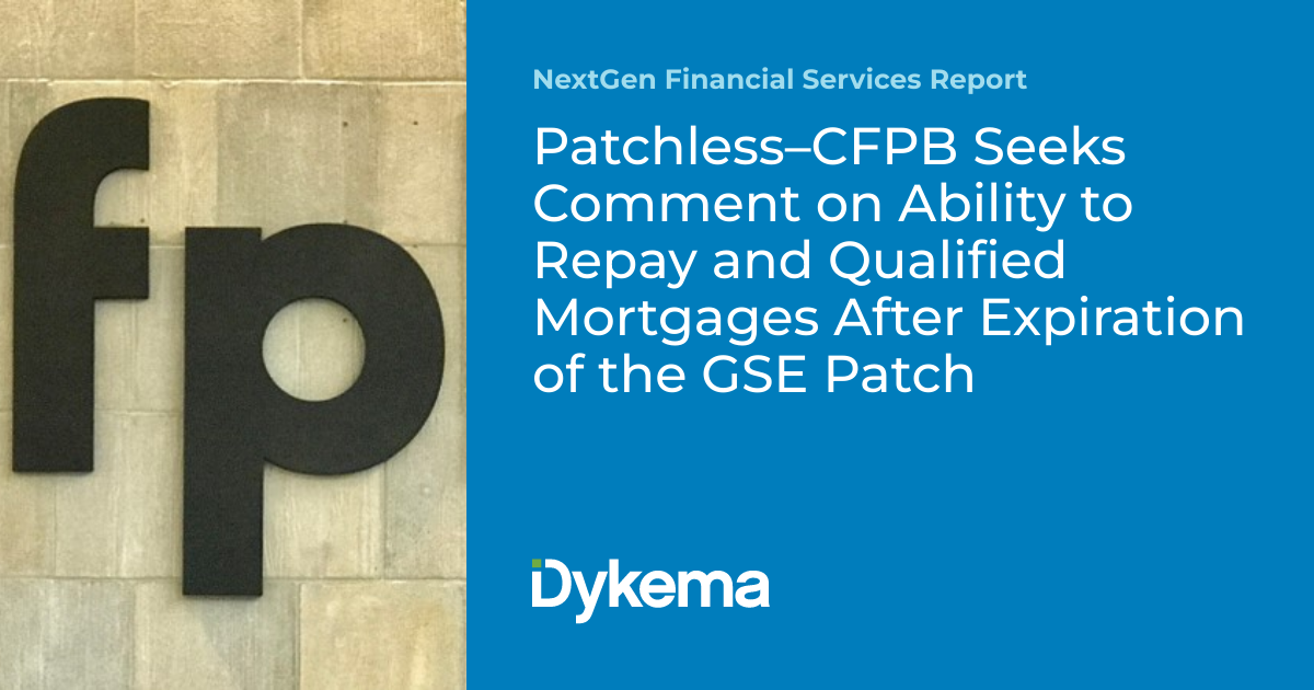 Patchless–CFPB Seeks Comment on Ability to Repay and Qualified ...