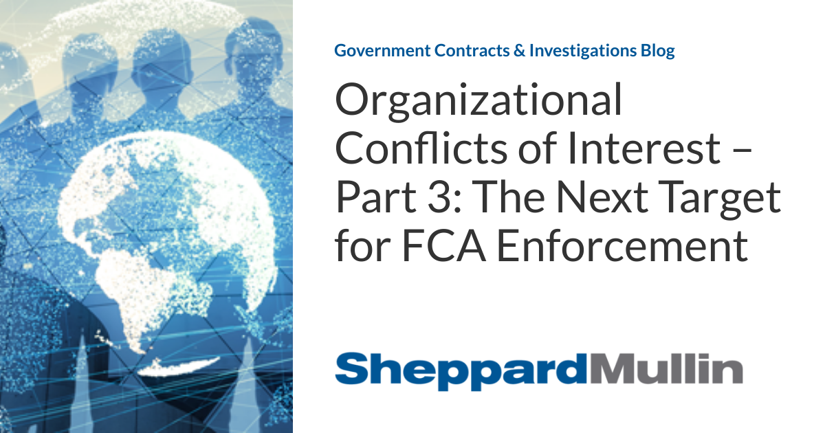 Organizational Conflicts of Interest – Part 3: The Next Target for FCA ...