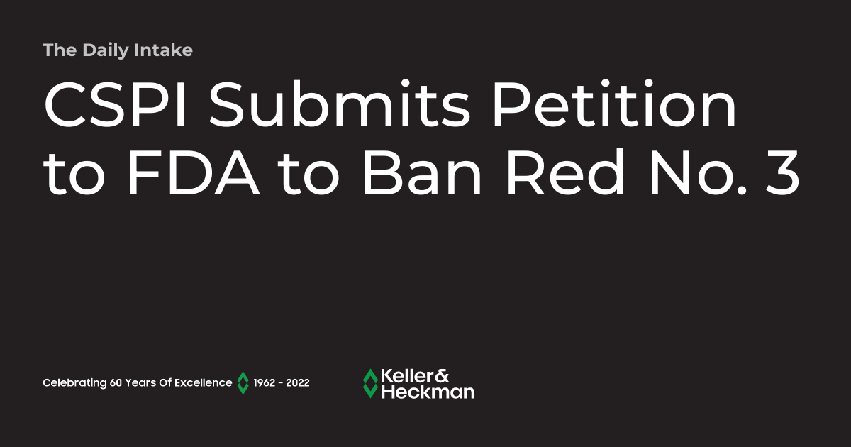 CSPI Submits Petition to FDA to Ban Red No. 3 | The Daily Intake