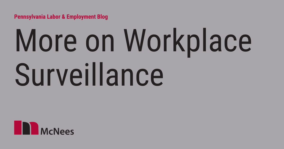 More on Workplace Surveillance | Pennsylvania Labor & Employment Blog