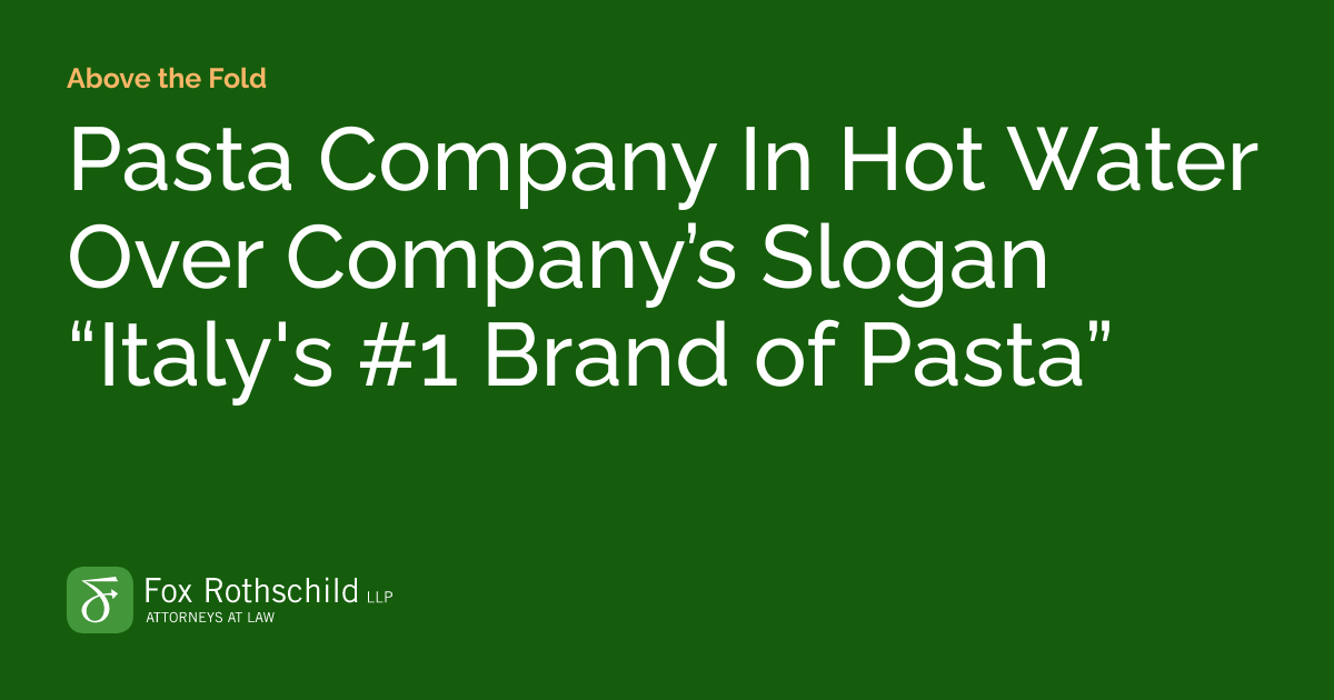 Pasta Company In Hot Water Over Company’s Slogan “Italy's #1 Brand of ...