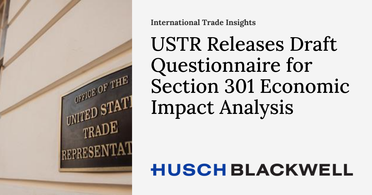 USTR Releases Draft Questionnaire for Section 301 Economic Impact ...