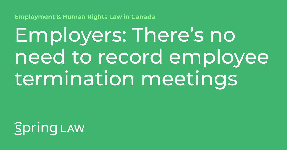 Recording employee termination meetings: There's really no need!