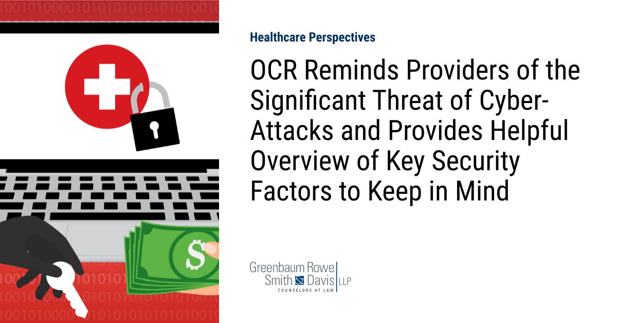 OCR Reminds Providers of the Significant Threat of Cyber-Attacks and ...