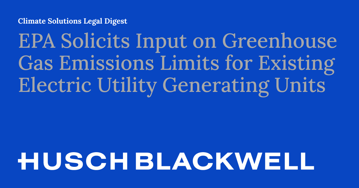 EPA Solicits Input on Greenhouse Gas Emissions Limits for Existing ...