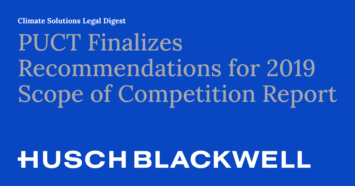 PUCT Finalizes Recommendations for 2019 Scope of Competition Report ...