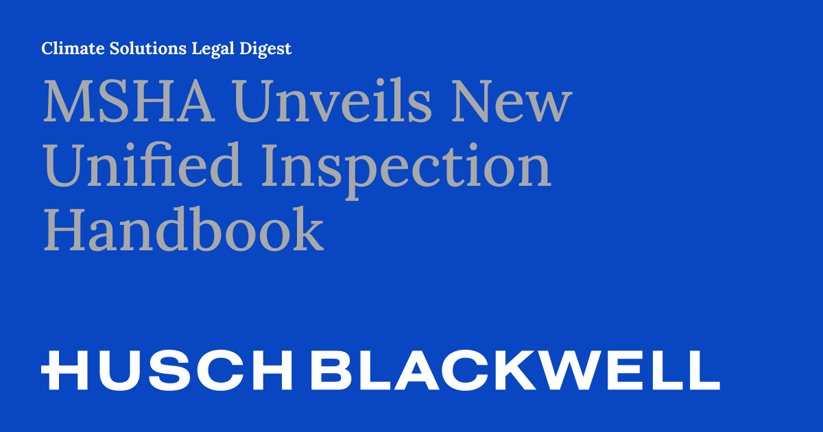 MSHA Unveils New Unified Inspection Handbook | Climate Solutions Legal ...