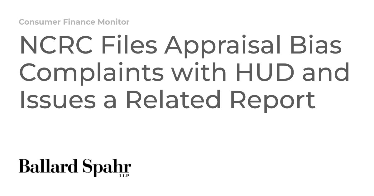 NCRC Files Appraisal Bias Complaints with HUD and Issues a Related ...