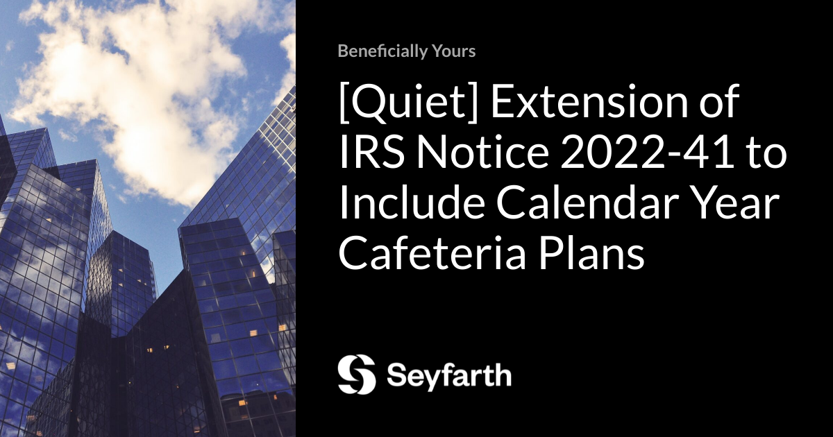 [Quiet] Extension of IRS Notice 2022-41 to Include Calendar Year ...