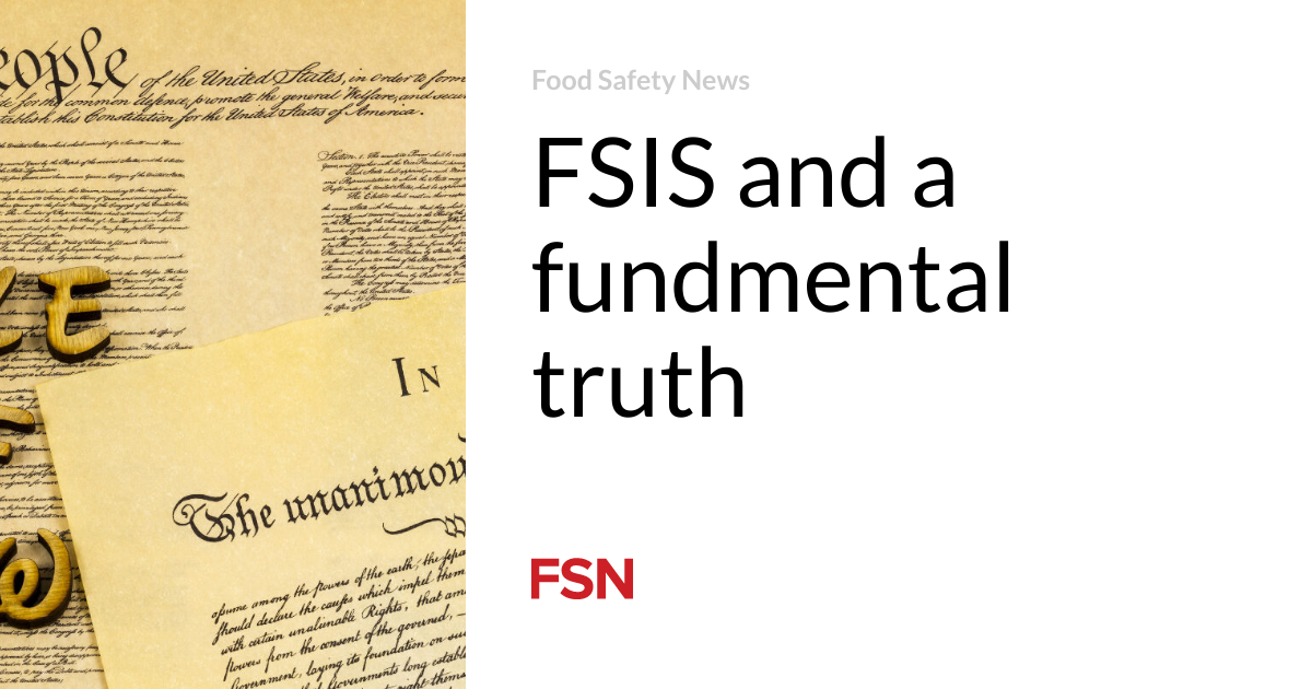 FSIS and a fundmental truth | Food Safety News