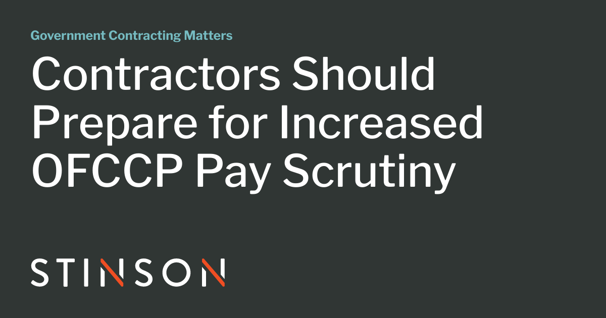 Contractors Should Prepare for Increased OFCCP Pay Scrutiny ...