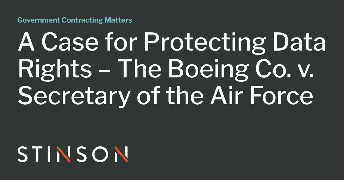 A Case for Protecting Data Rights – The Boeing Co. v. Secretary of the ...