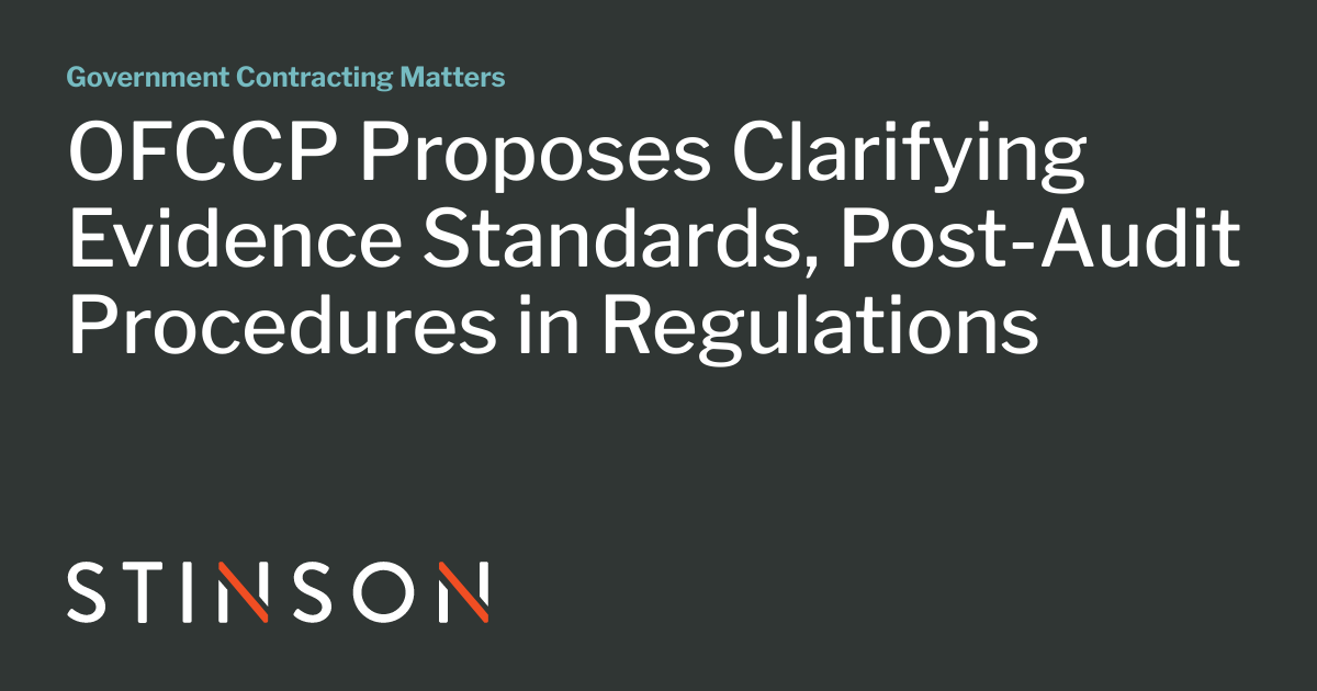 OFCCP Proposes Clarifying Evidence Standards, Post-Audit Procedures in ...