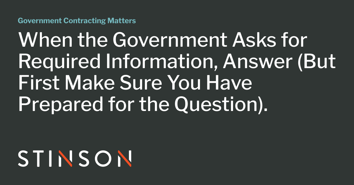When the Government Asks for Required Information, Answer (But First ...