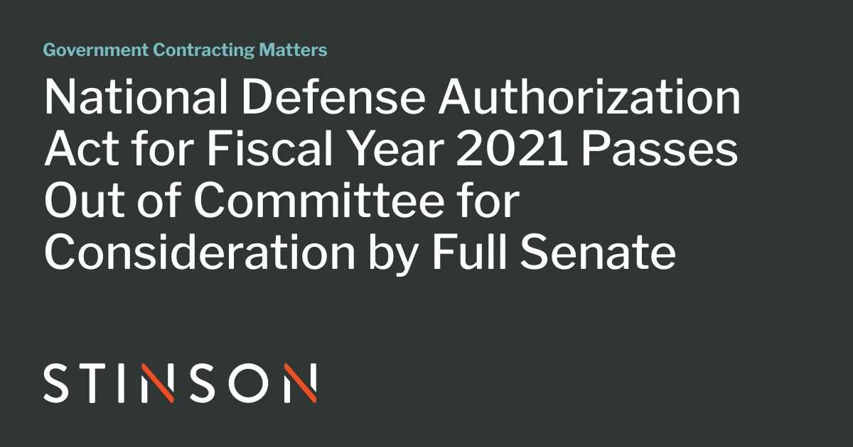 National Defense Authorization Act for Fiscal Year 2021 Passes Out of ...