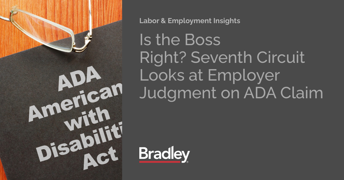 Is the Boss Right? Seventh Circuit Looks at Employer Judgment on ADA ...