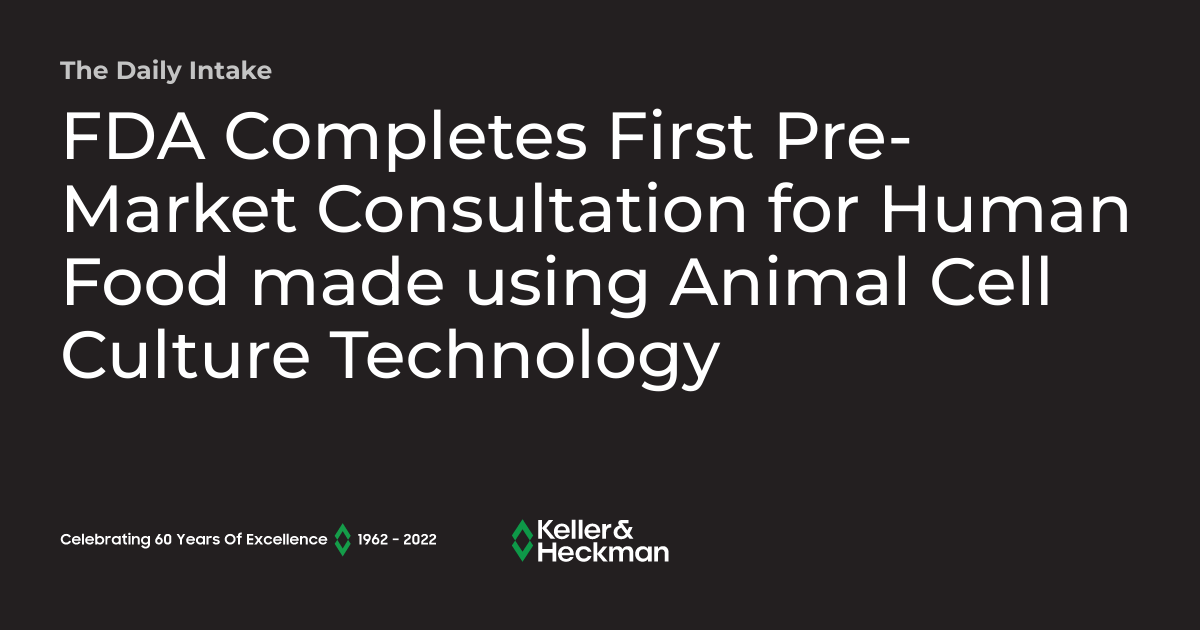 FDA Completes First Pre-Market Consultation for Human Food made using ...