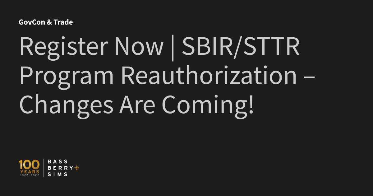Register Now | SBIR/STTR Program Reauthorization – Changes Are Coming ...