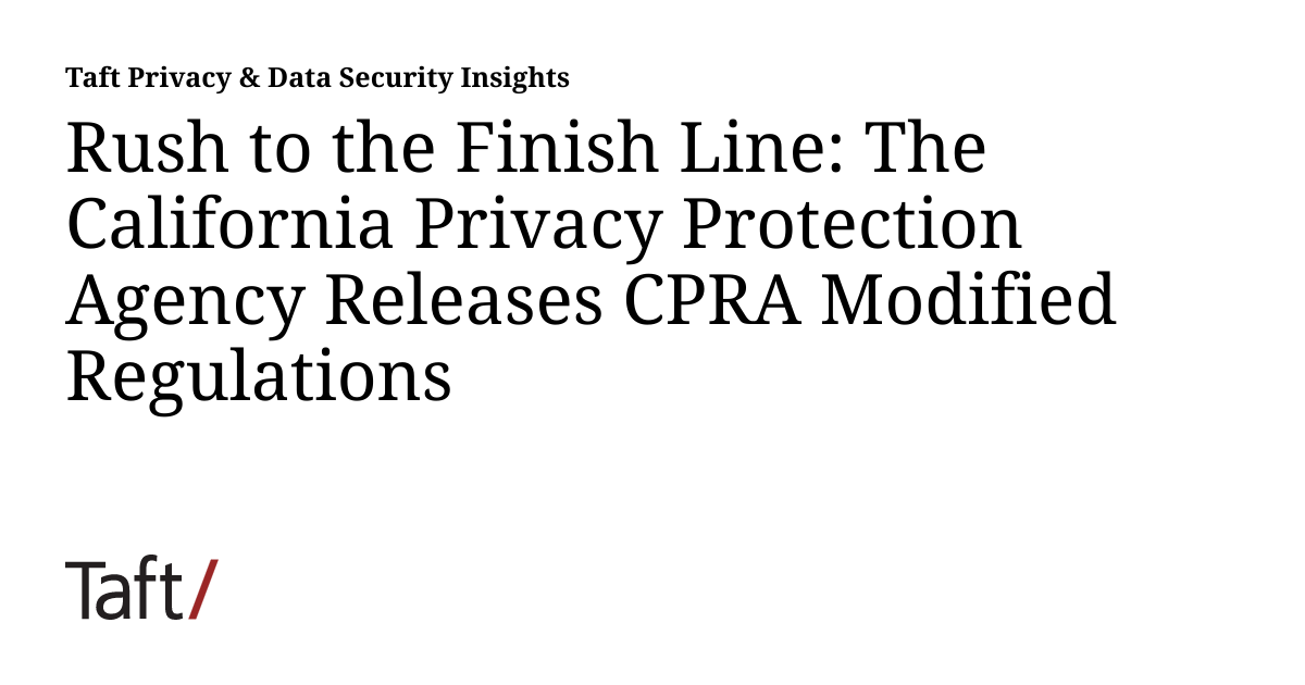 Rush to the Finish Line: The California Privacy Protection Agency ...