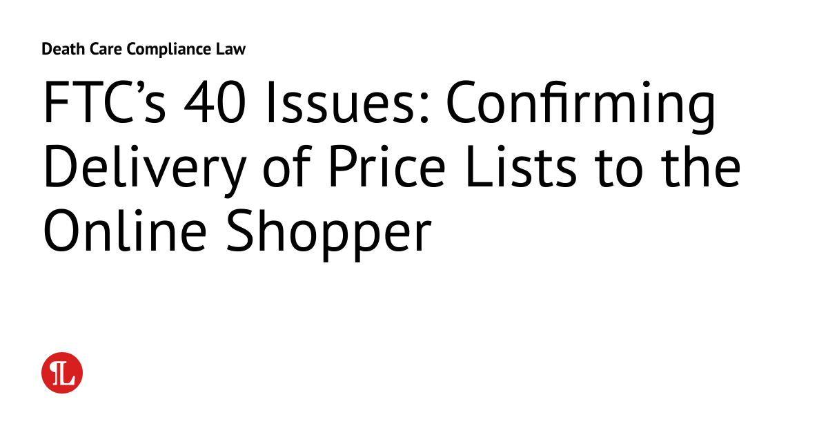 FTC’s 40 Issues: Confirming Delivery of Price Lists to the Online ...