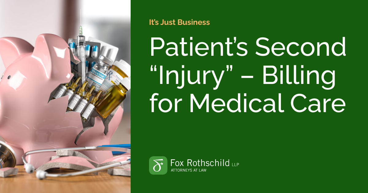 Patient’s Second “Injury” – Billing for Medical Care | It’s Just Business