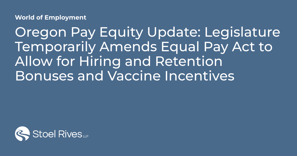 Oregon Pay Equity Update: Legislature Temporarily Amends Equal Pay Act ...