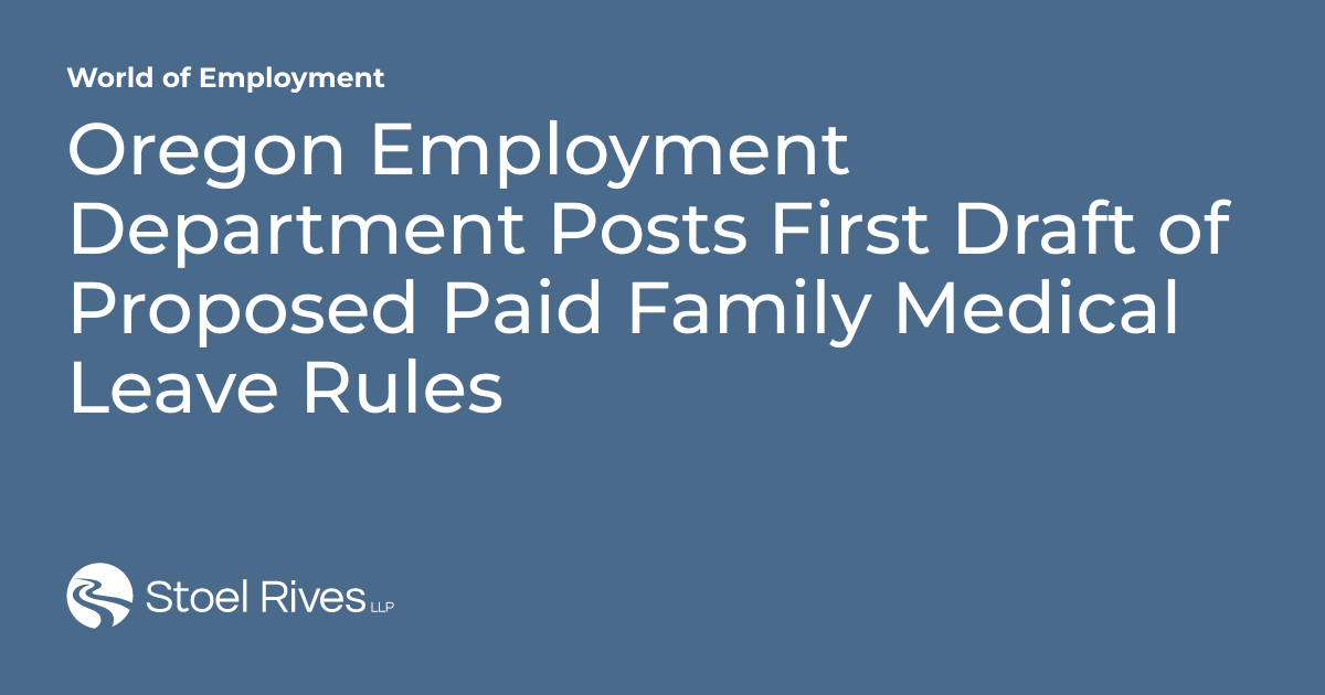 Oregon Employment Department Posts First Draft of Proposed Paid Family ...