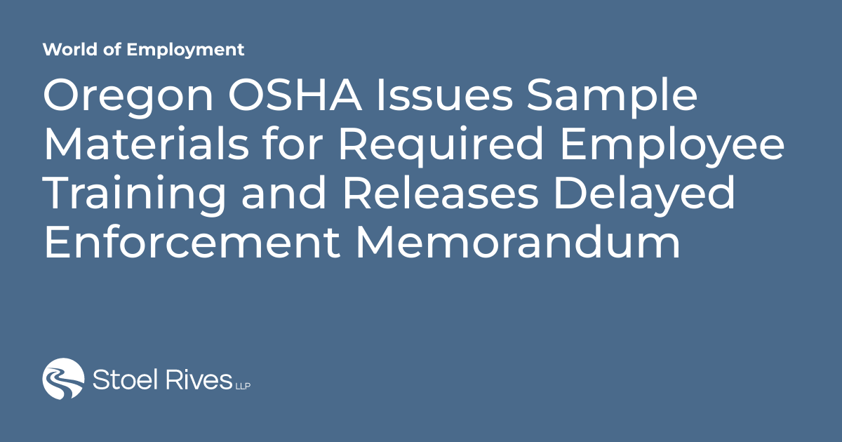 Oregon OSHA Issues Sample Materials for Required Employee Training and ...