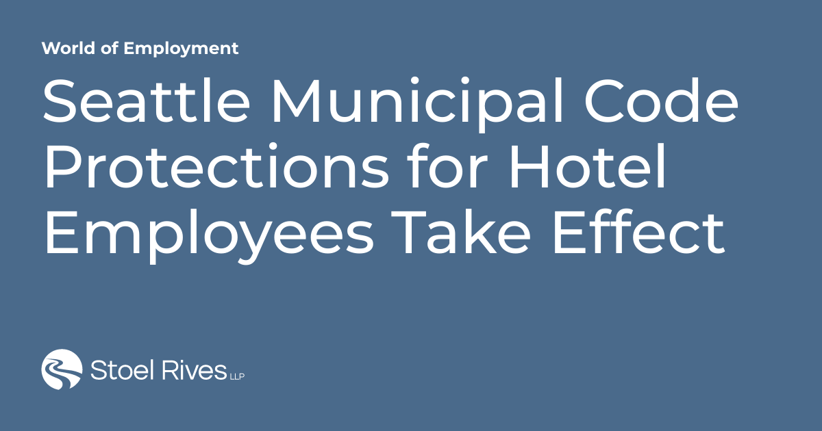 Seattle Municipal Code Protections for Hotel Employees Take Effect ...