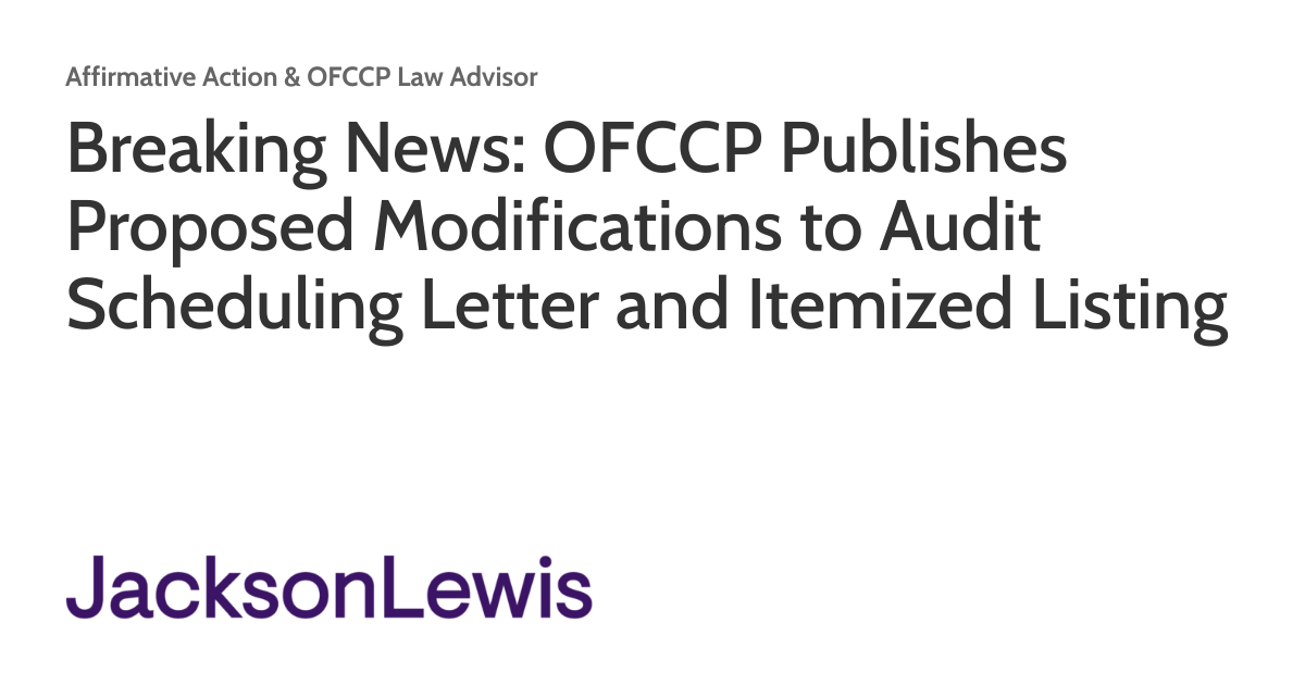 Breaking News: OFCCP Publishes Proposed Modifications to Audit ...
