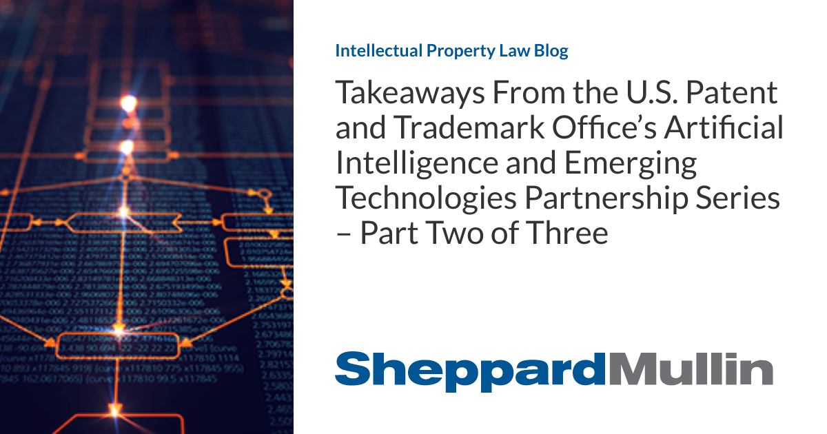 Takeaways From the U.S. Patent and Trademark Office’s Artificial ...