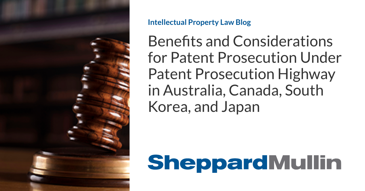 Benefits and Considerations for Patent Prosecution Under Patent ...