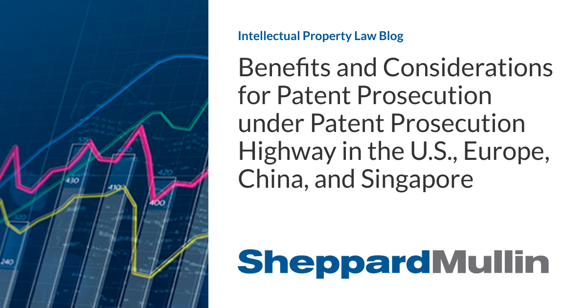 Benefits and Considerations for Patent Prosecution under Patent ...