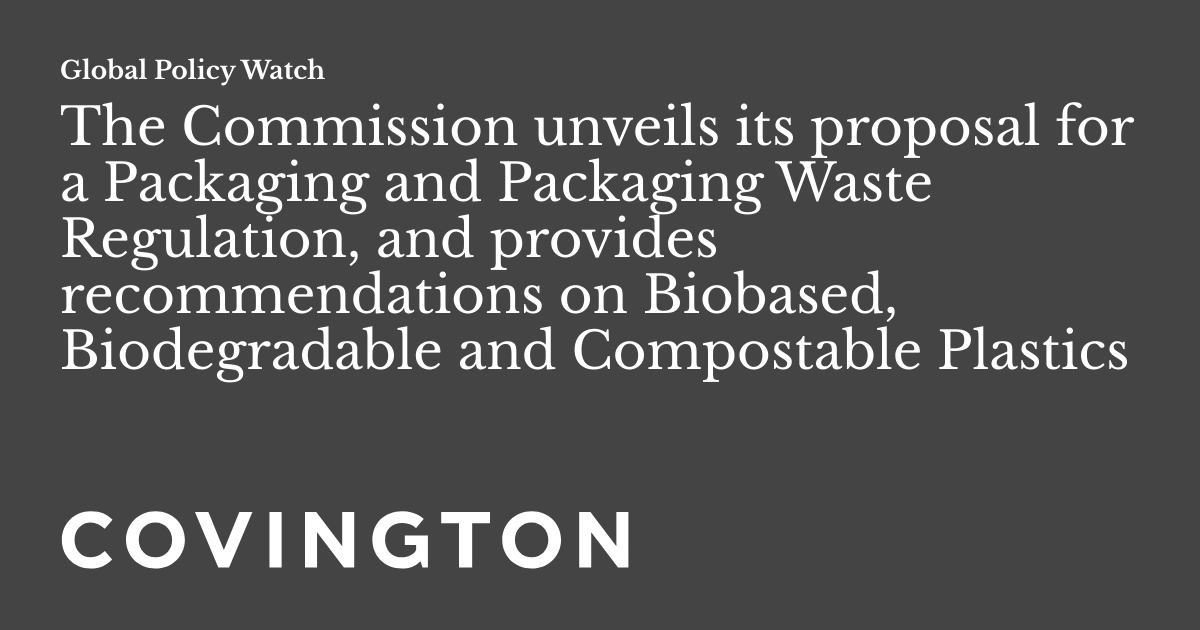 The Commission unveils its proposal for a Packaging and Packaging Waste ...