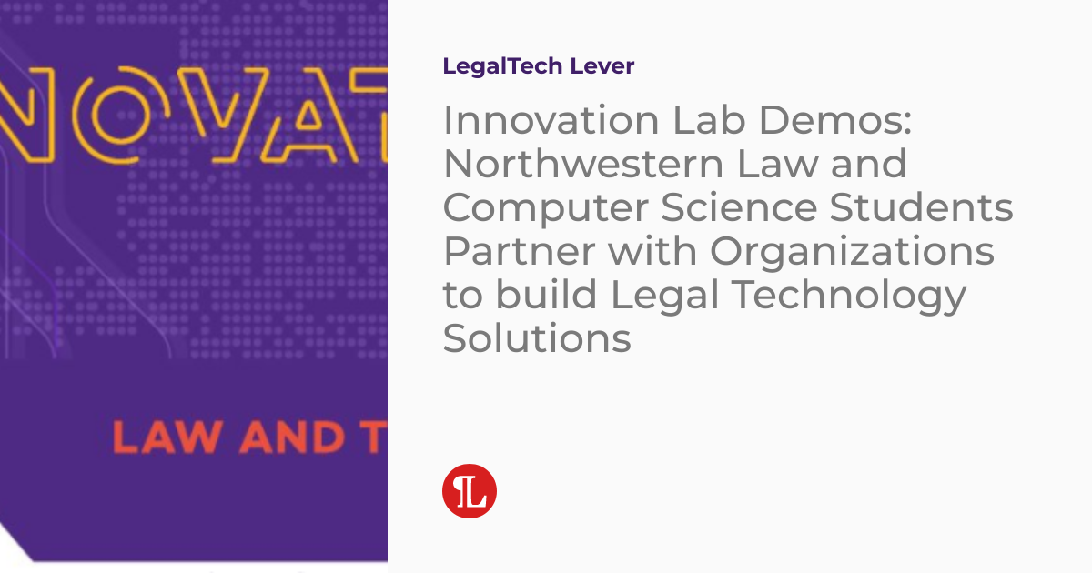 Innovation Lab Demos: Northwestern Law and Computer Science Students ...