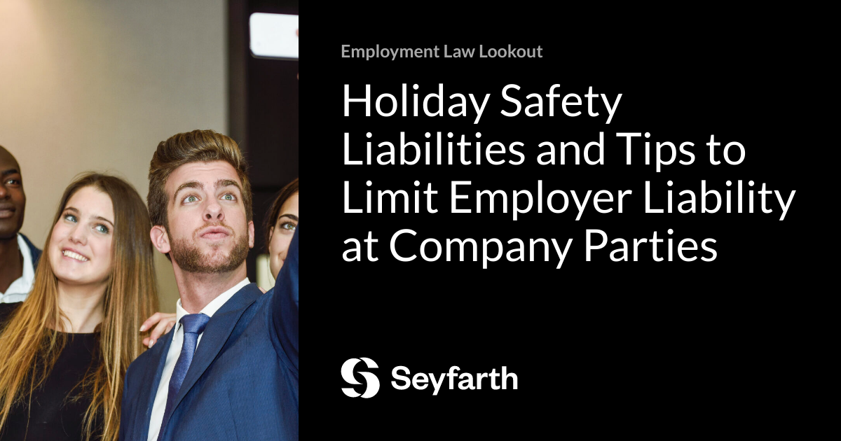 Holiday Safety Liabilities and Tips to Limit Employer Liability at ...
