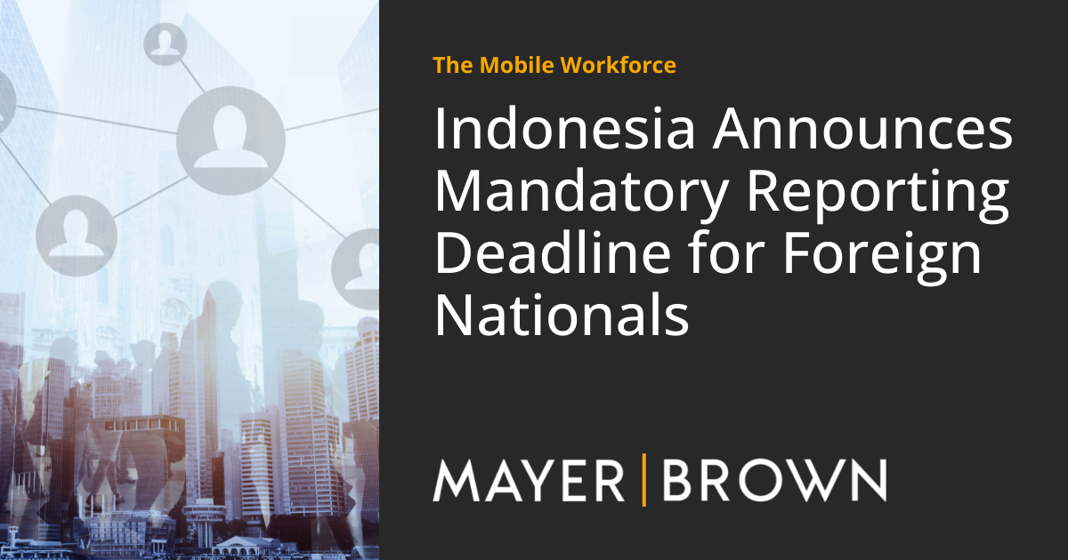 Indonesia Announces Mandatory Reporting Deadline for Foreign Nationals ...