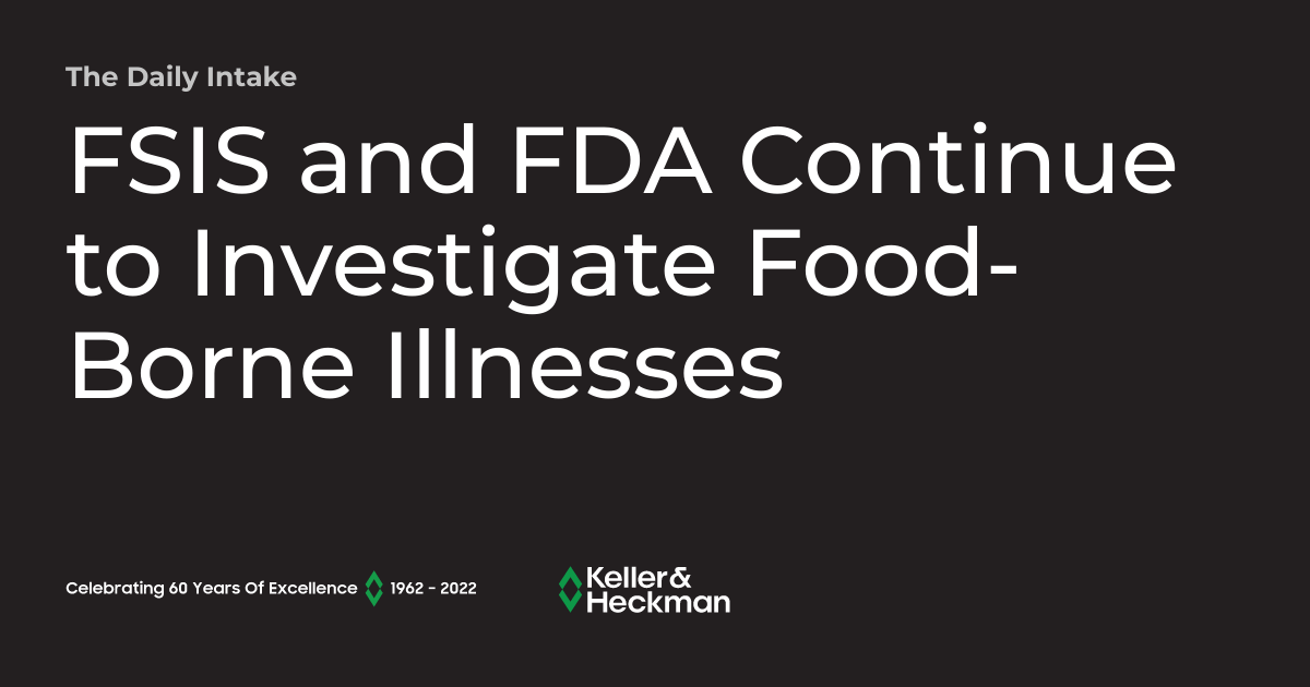 FSIS and FDA Continue to Investigate Food-Borne Illnesses | The Daily ...
