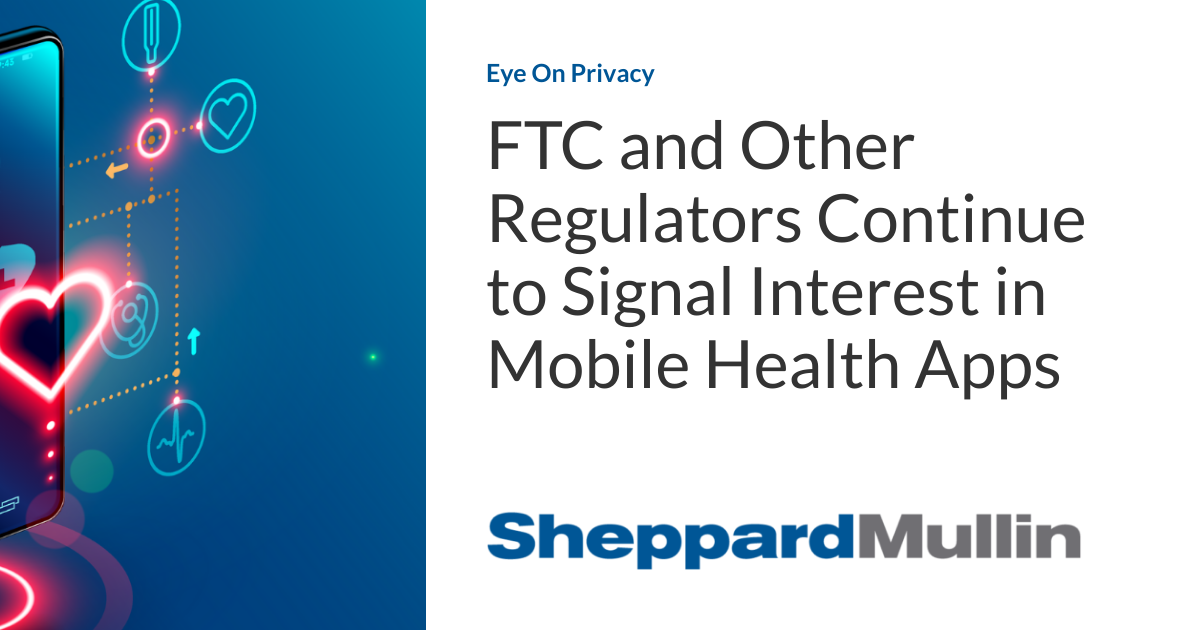 FTC and Other Regulators Continue to Signal Interest in Mobile Health ...