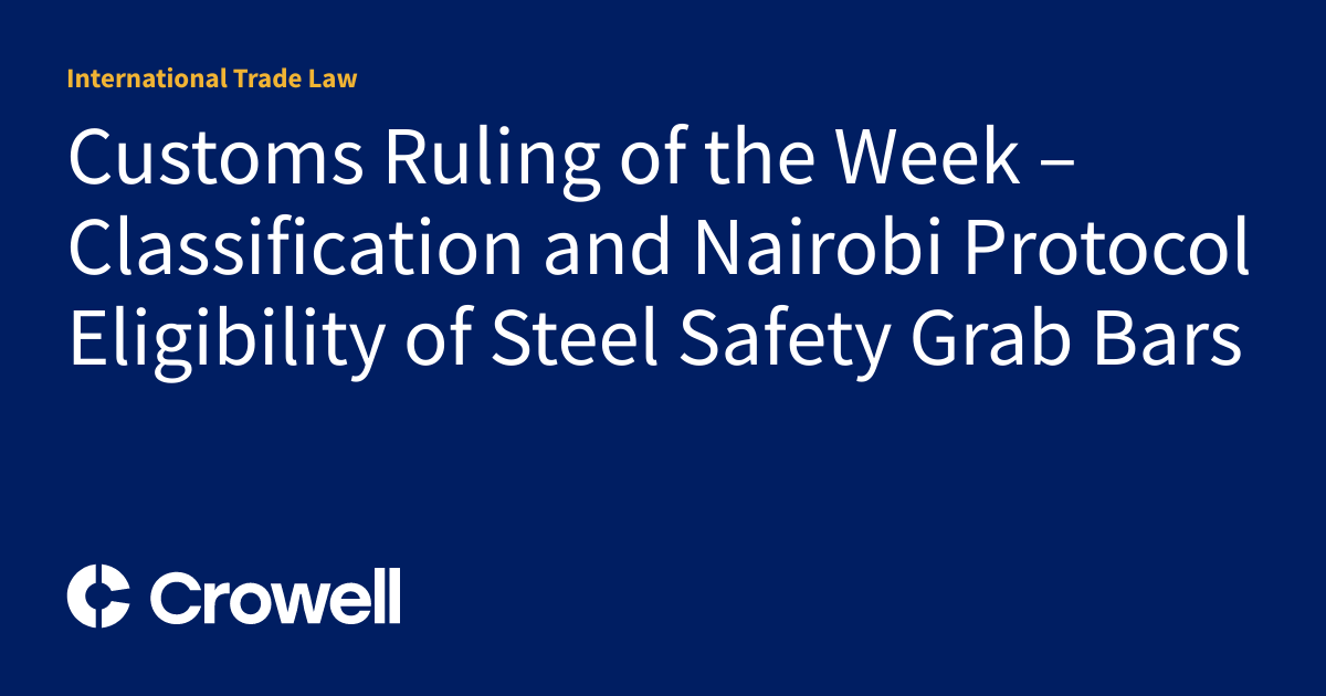 Customs Ruling of the Week – Classification and Nairobi Protocol ...