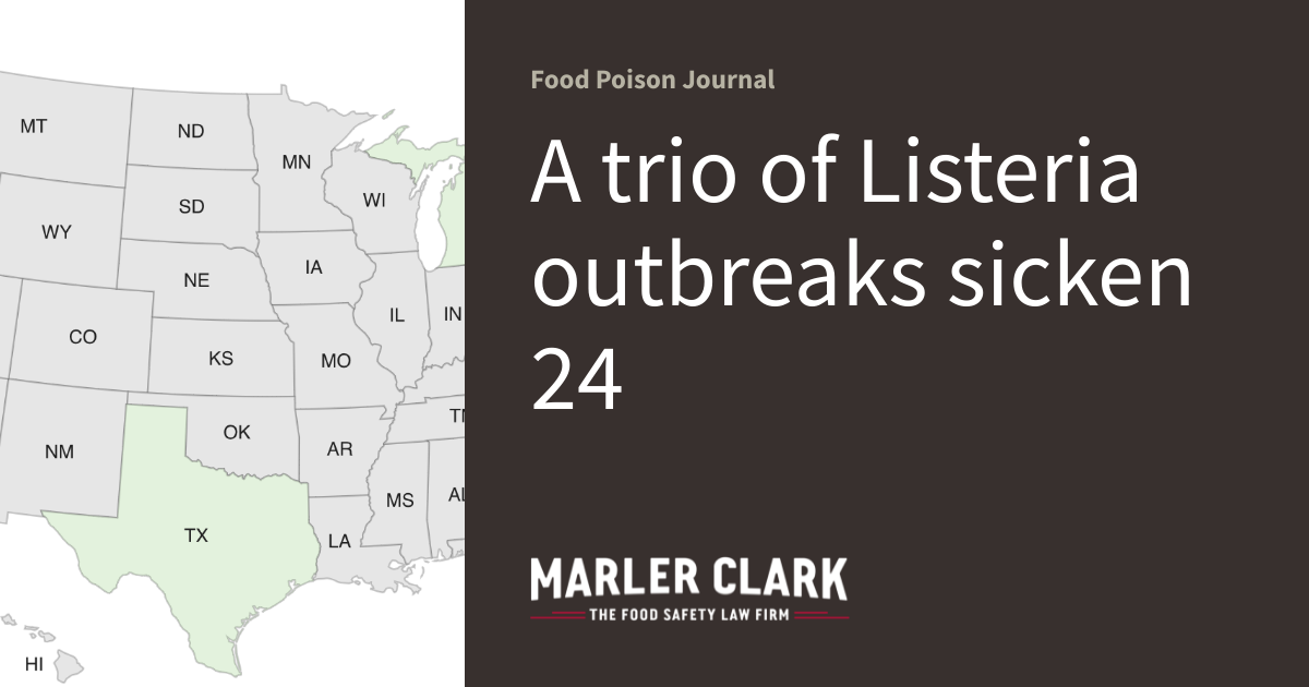 A trio of Listeria outbreaks sicken 24 | Food Poison Journal