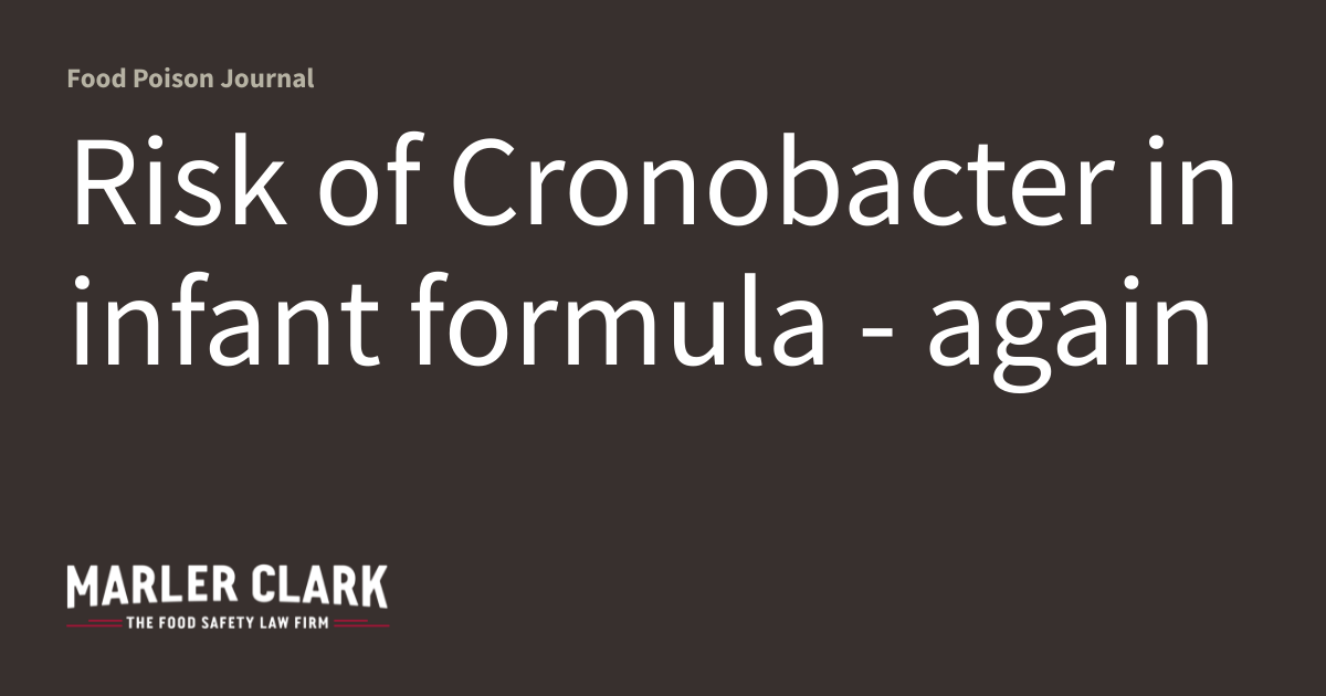 Risk of Cronobacter in infant formula - again | Food Poison Journal