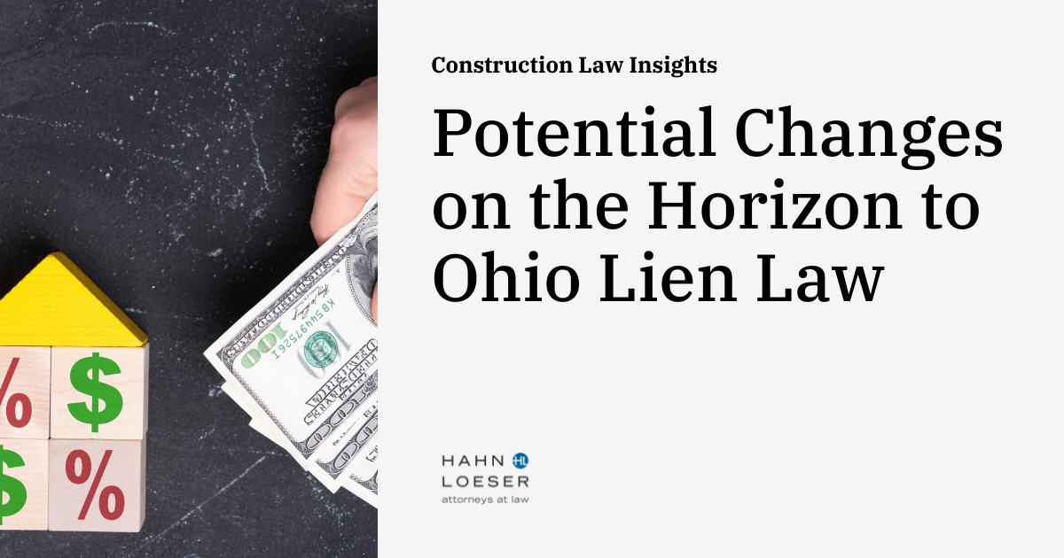 Potential Changes on the Horizon to Ohio Lien Law | Construction Law ...