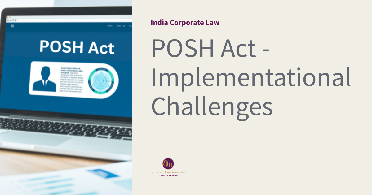POSH Act - Implementational Challenges | India Corporate Law