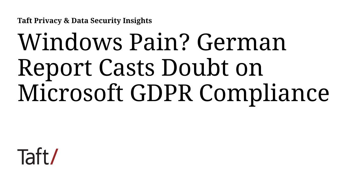 Windows Pain? German Report Casts Doubt on Microsoft GDPR Compliance ...