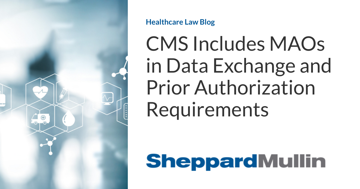 CMS Includes MAOs in Data Exchange and Prior Authorization Requirements ...
