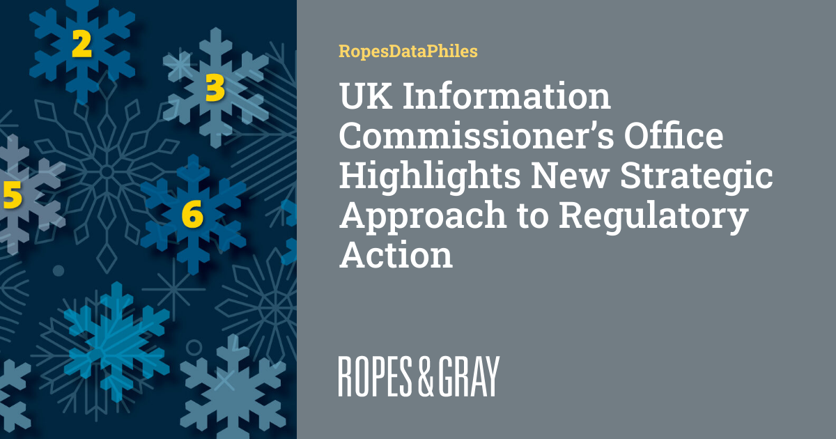 UK Information Commissioner’s Office Highlights New Strategic Approach ...