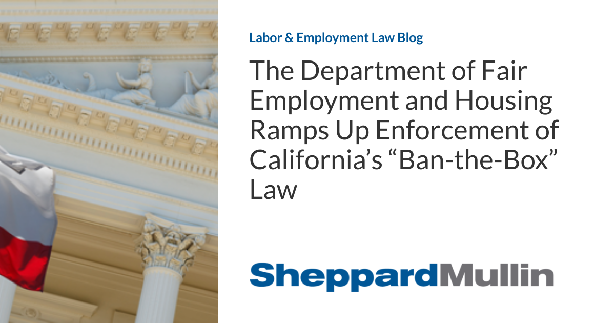The Department of Fair Employment and Housing Ramps Up Enforcement of ...